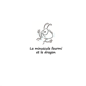 La minuscule fourmi et le dragon