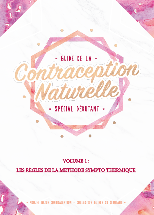 Les Guides du Débutant en Contraception Naturelle - Ulule