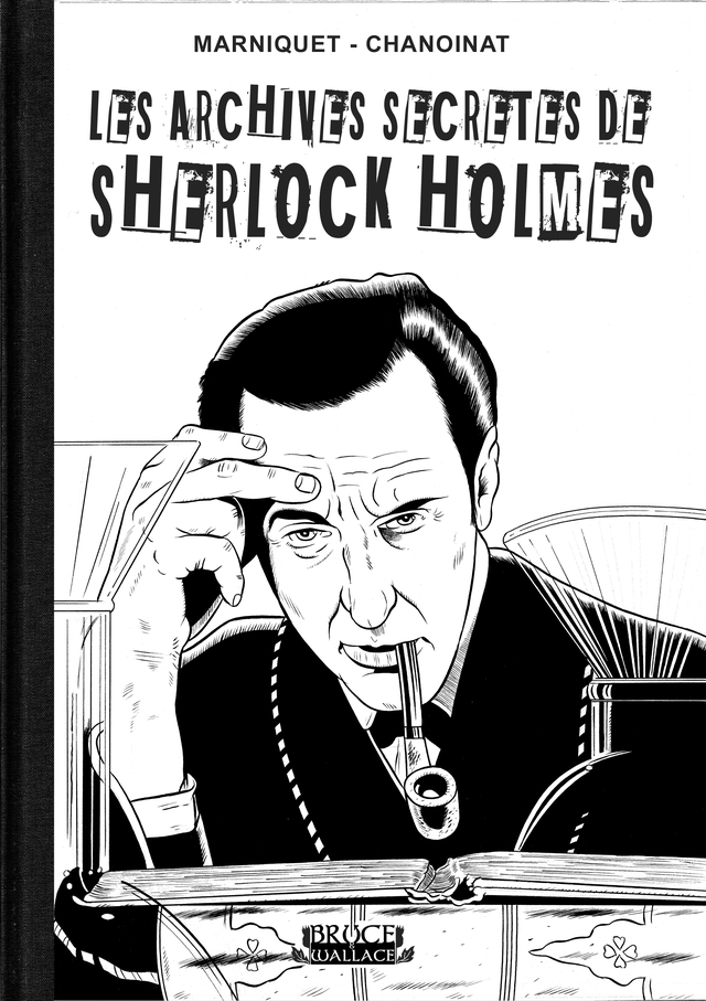 LES ARCHIVES SECRETES de SHERLOCK HOLMES - Ulule