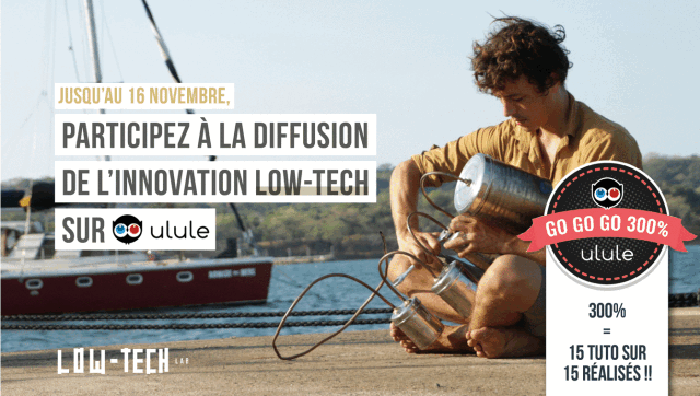 Participez à la diffusion des low-tech ! - Ulule