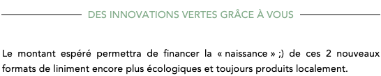 Plus de liniment pour moins de déchets