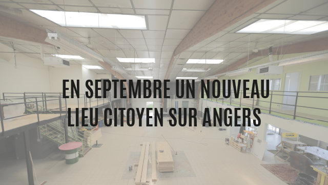 Un Tiers-Lieu à Angers ! - Ulule