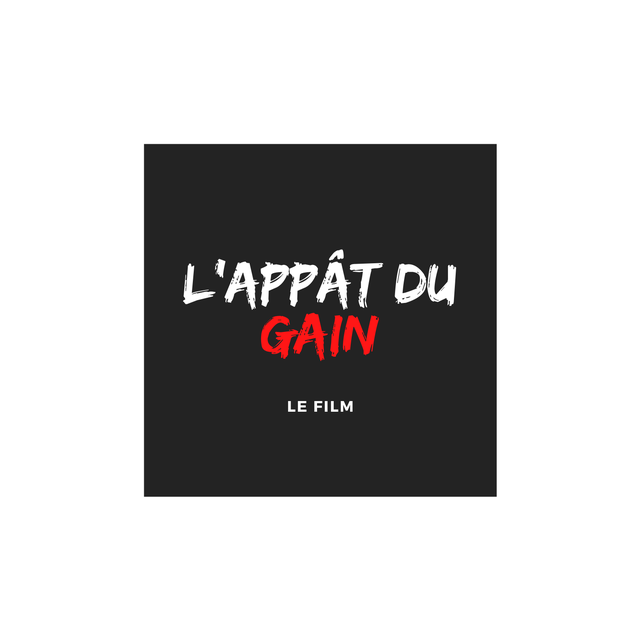 Cagnotte pour la réalisation de «L’appât du gain»