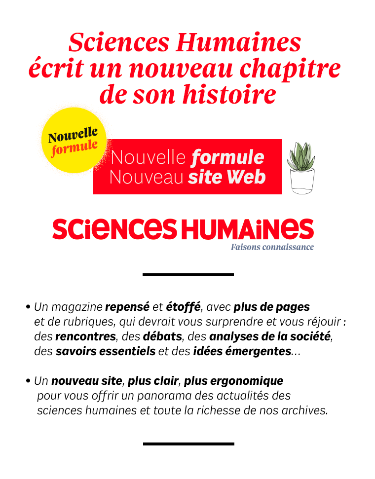SCIENCES HUMAINES Nouvelle formule Nouveau site