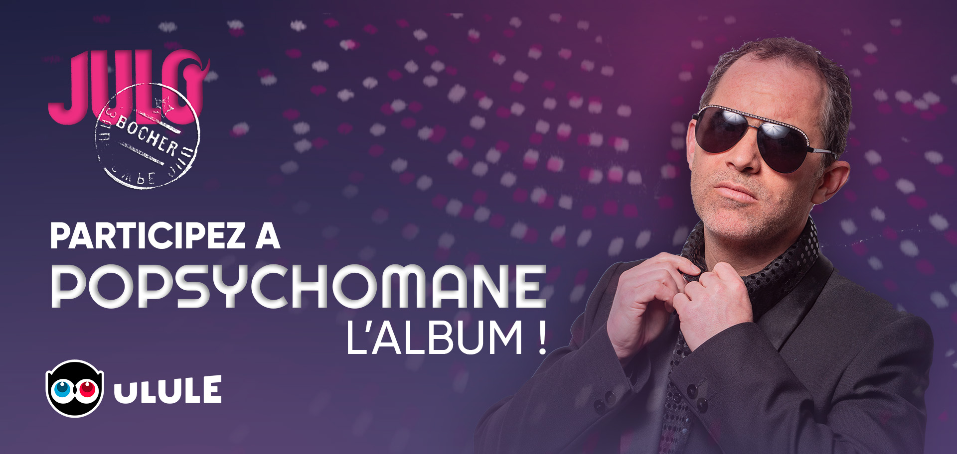 "Popsychomane" l'album de Julo - Ulule