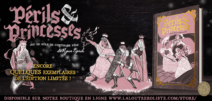 PÉRILS & PRINCESSES - Jeu de Rôle de Contes de Fées - Ulule