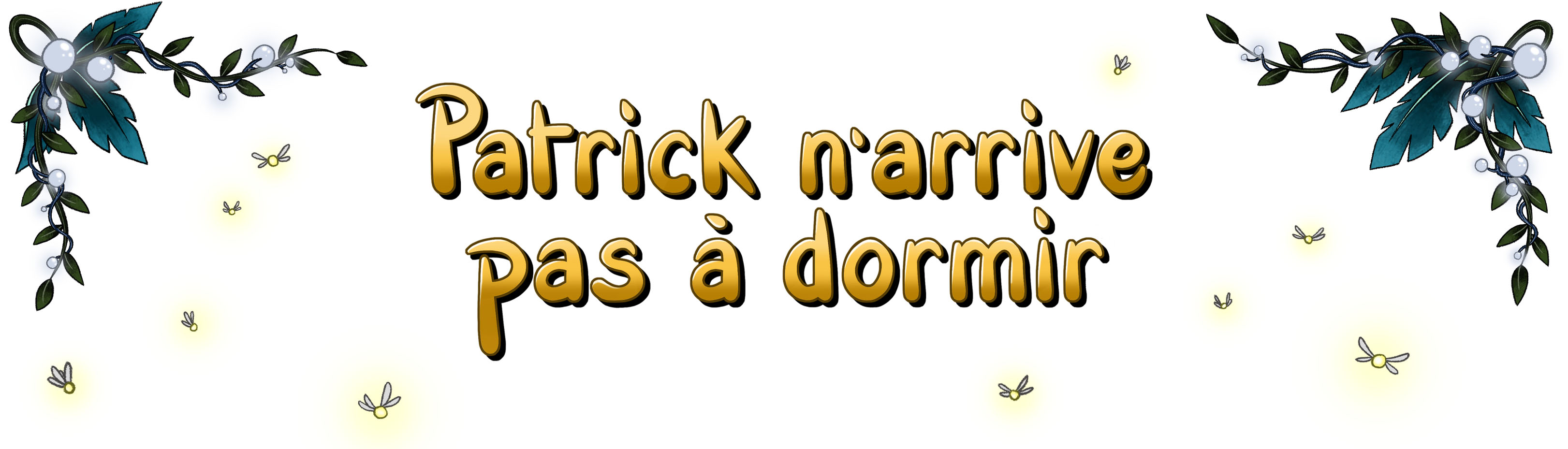 Patrick n'arrive pas à dormir - Ulule