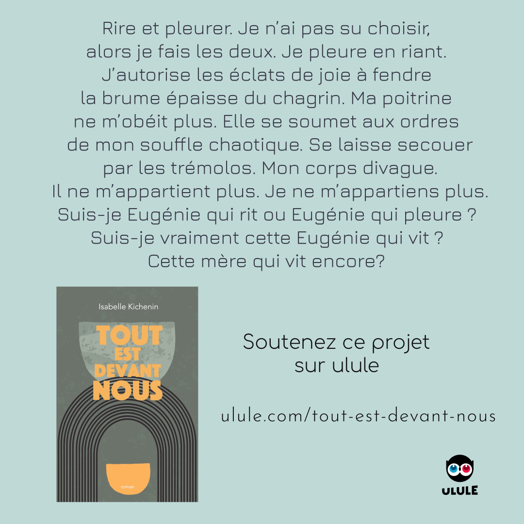 Tout est devant nous, roman - Ulule