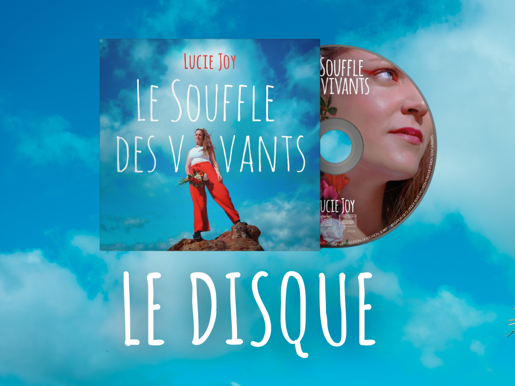 LUCIE JOY - nouveau disque - LE SOUFFLE DES VIVANTS - Ulule