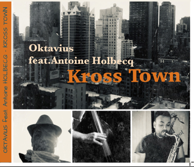 OKTAVIUS meets Antoine Holbecq - un EP smooth jazz au Sax - Ulule
