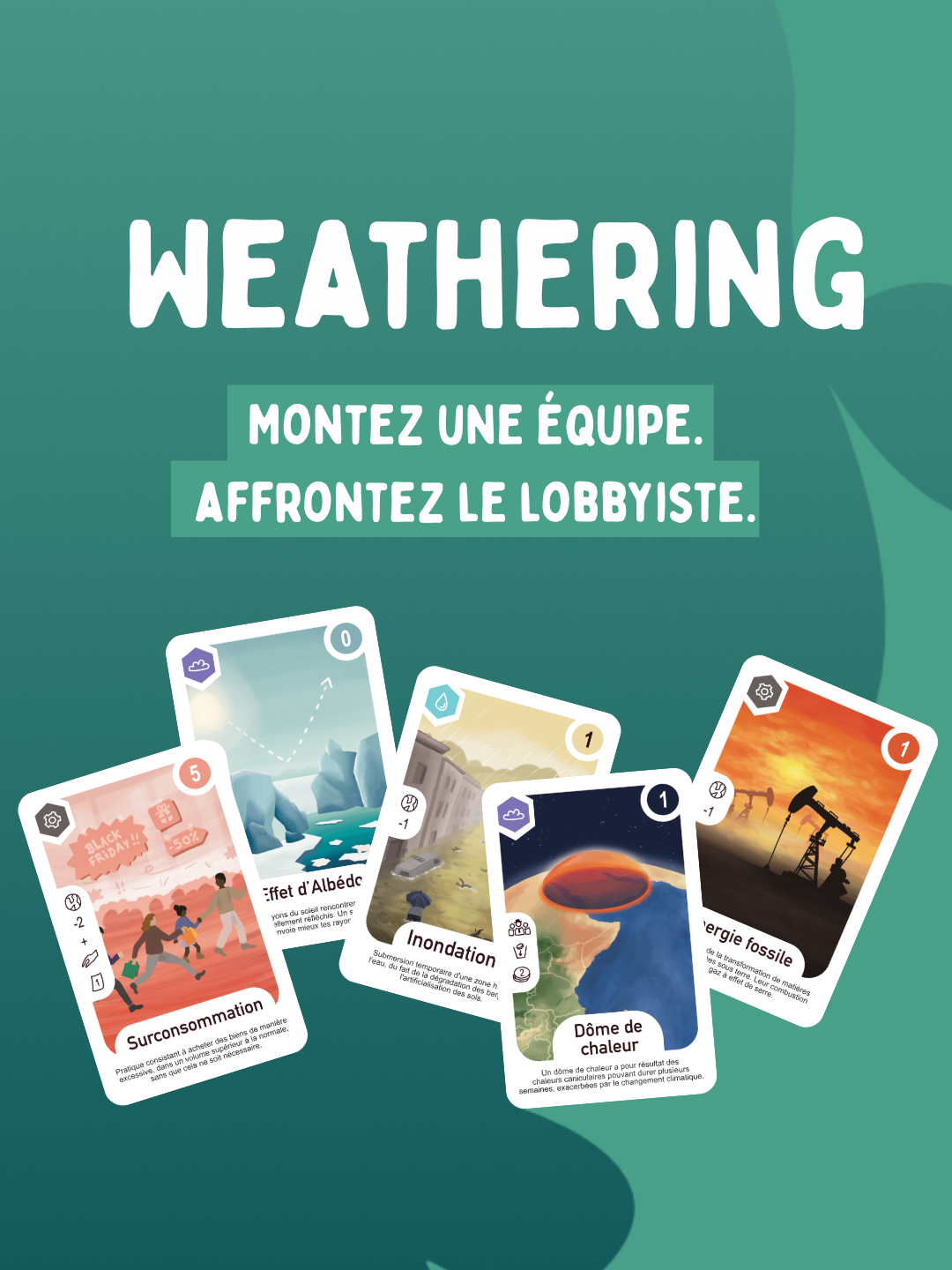 🔥 Weathering - Montez une équipe. Affrontez le lobbyiste. - Ulule
