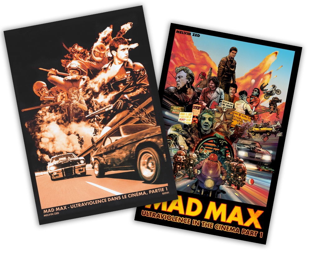 MAD MAX - ULTRAVIOLENCE DANS LE CINÉMA PARTIE 1 • RÉÉDITION - Ulule