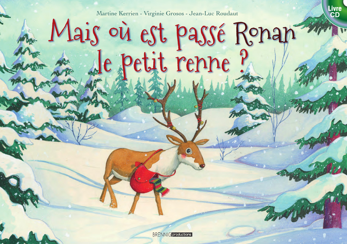 Mais où est passé Ronan le petit renne ? - Ulule