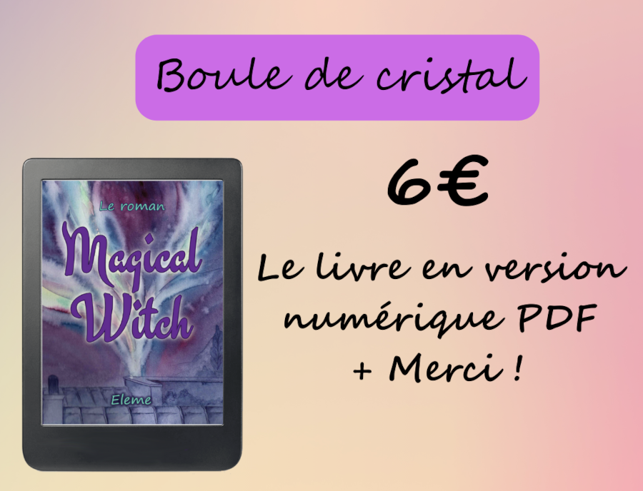 MAGICAL WITCH ☆ Le roman - Ulule