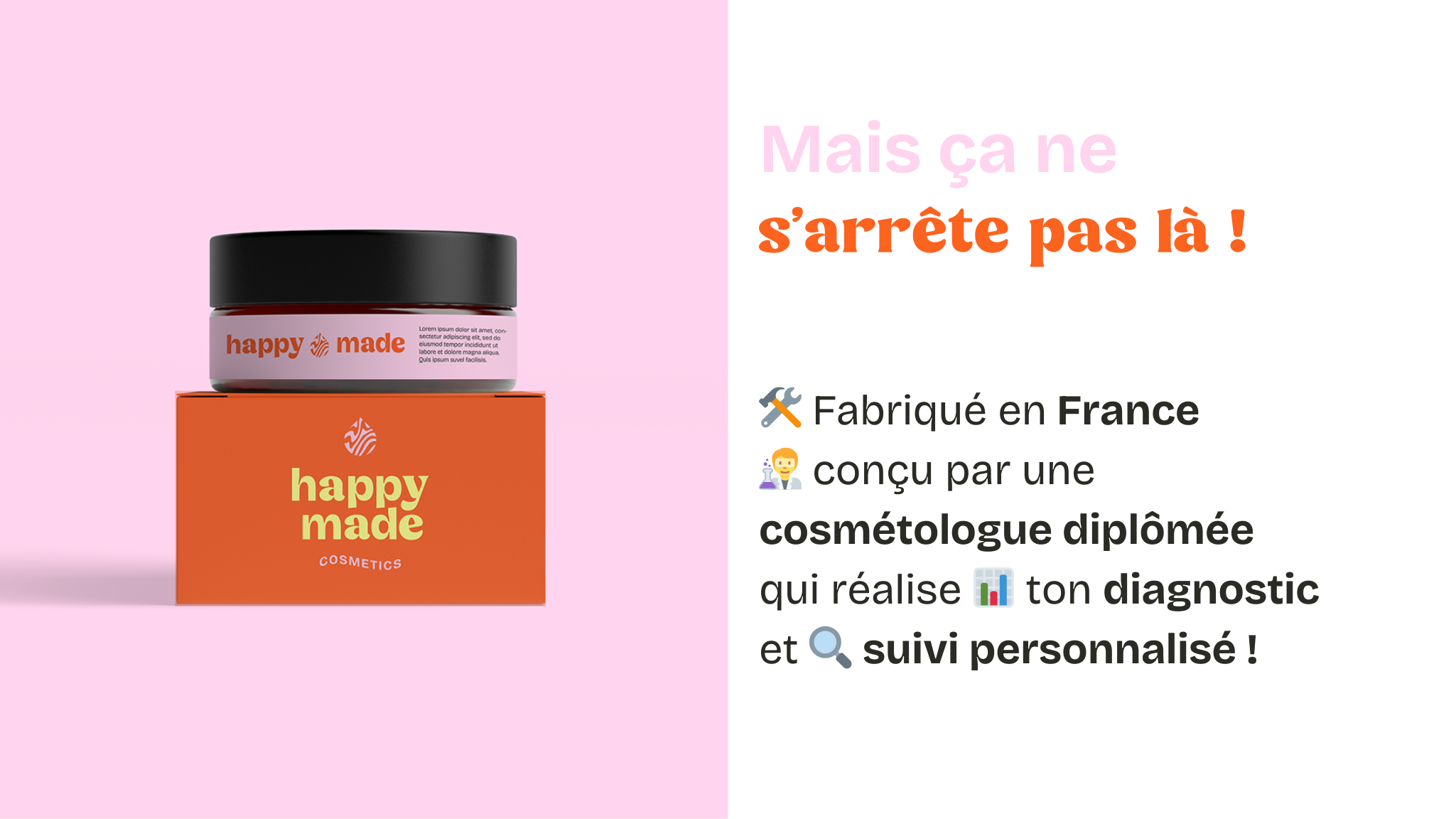 Happy Made Cosmetics - Ton soin sur-mesure, Ton coach beauté
