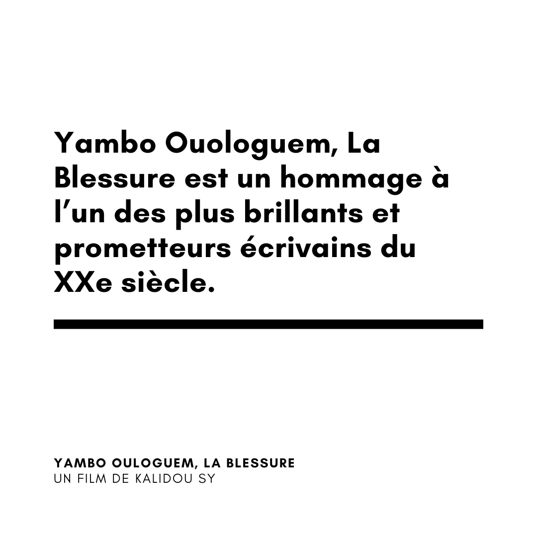 Yambo Ouologuem, La Blessure - Ulule