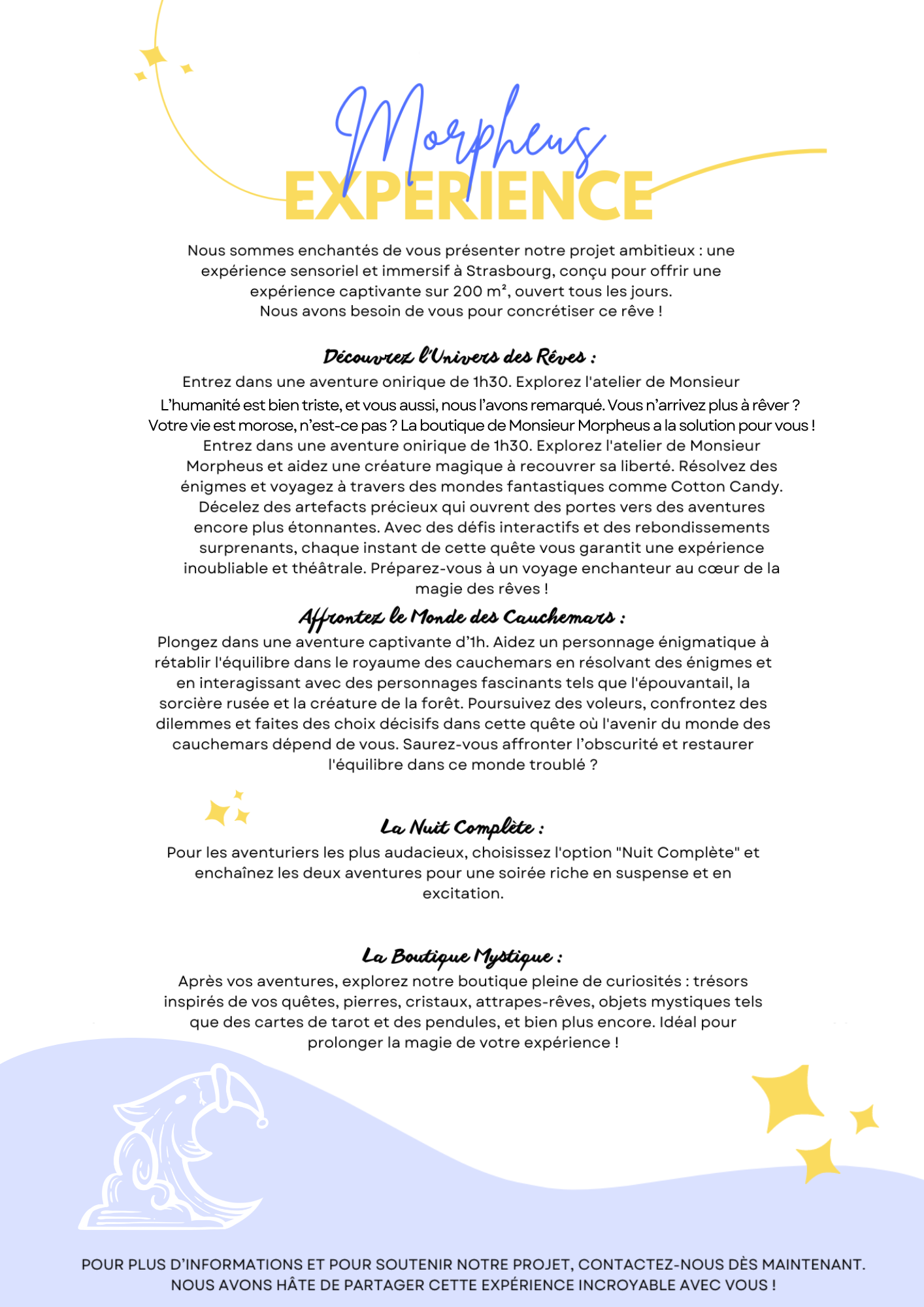 Réalisez vos rêves... ou affrontez vos cauchemars