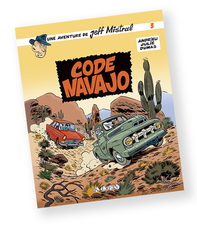 Jeff Mistral Tome 3 : Code Navajo - Ulule