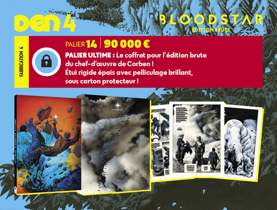 DEN 4 & BLOODSTAR : deux classiques de Richard CORBEN ! - Ulule