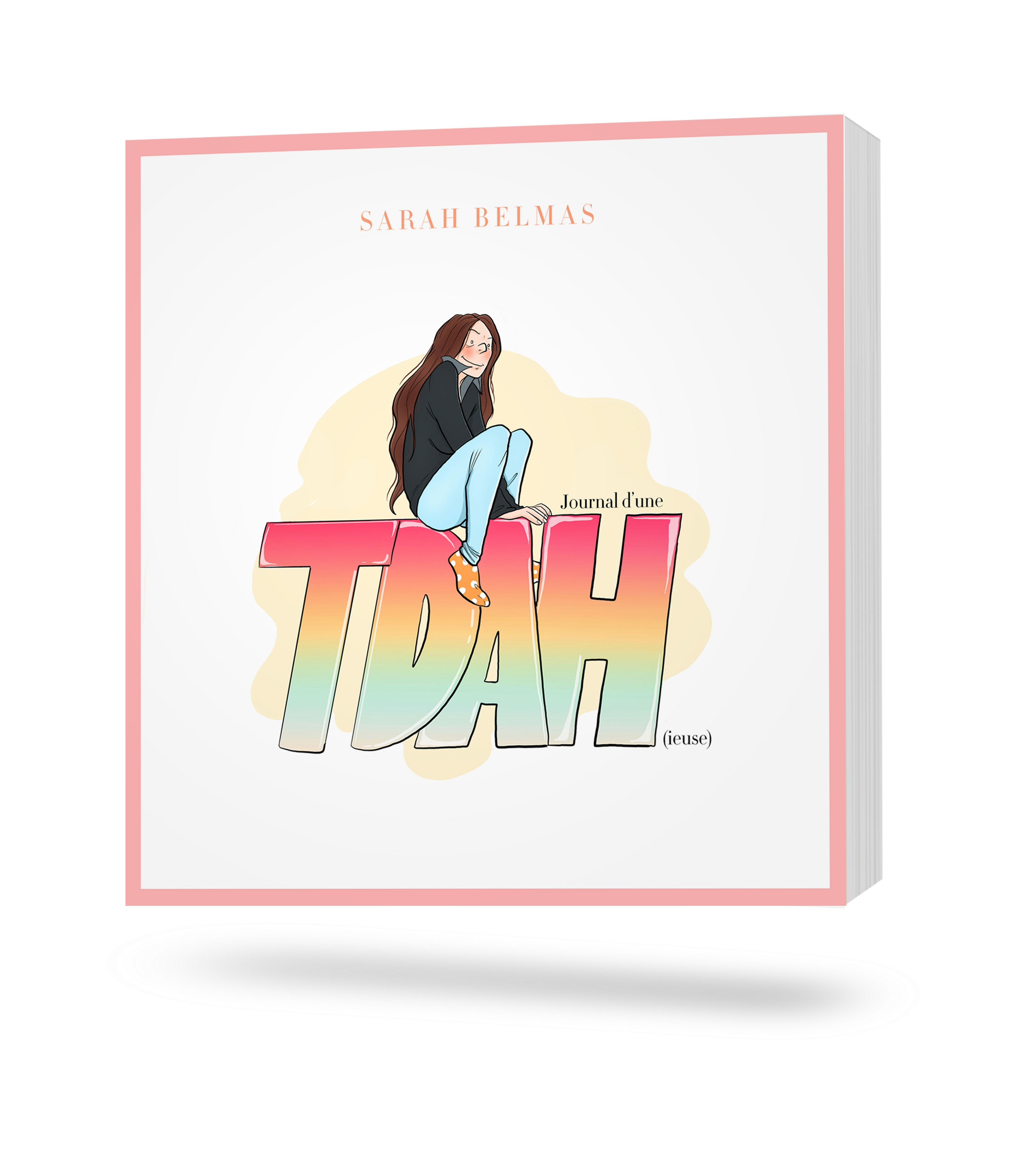 "Journal d'une TDAH(ieuse)" - Ulule