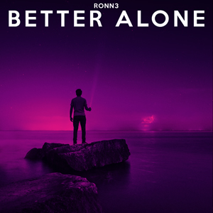RONN3 - Better Alone Vinyle en édition limitée - Ulule