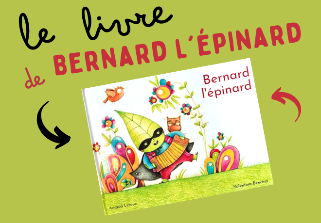 Bernard l'épinard - Ulule