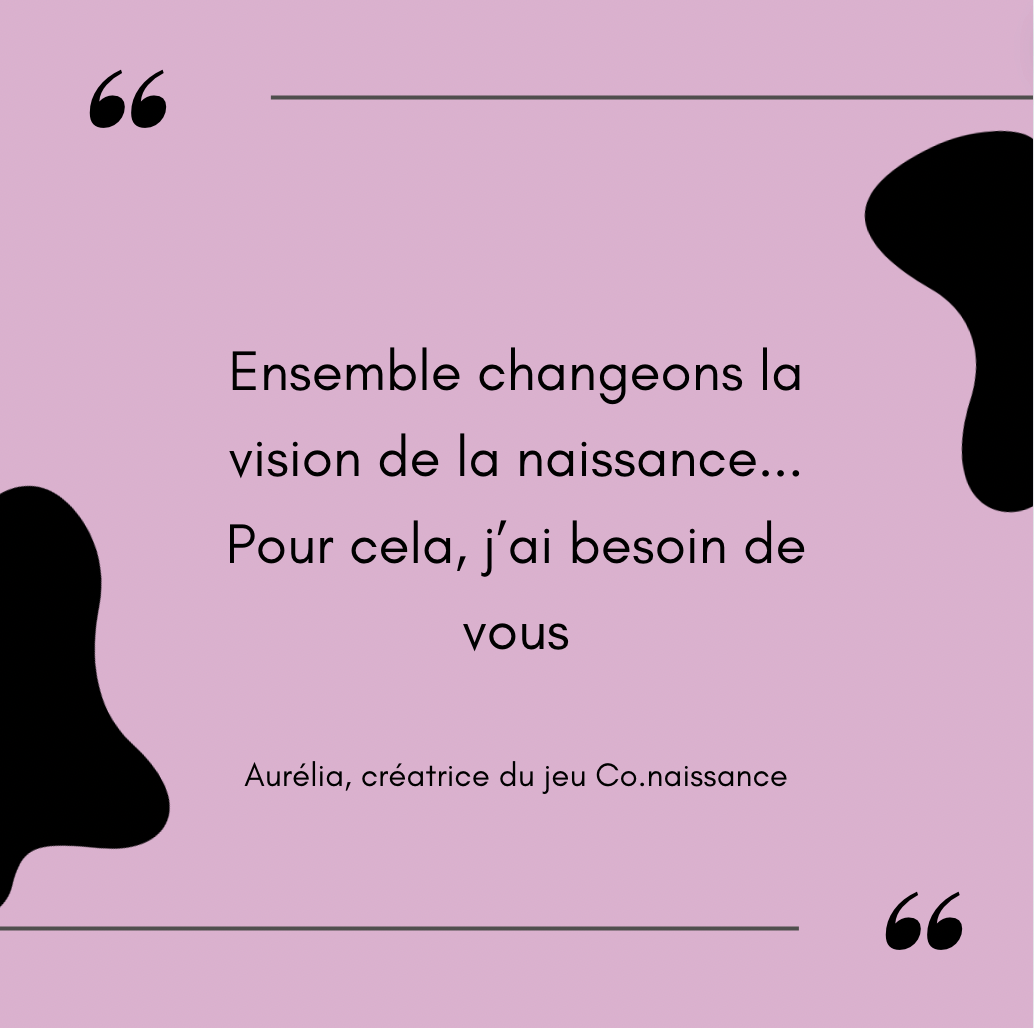 Co-naissance, 1er jeu d'ambiance sur la naissance naturelle - Ulule