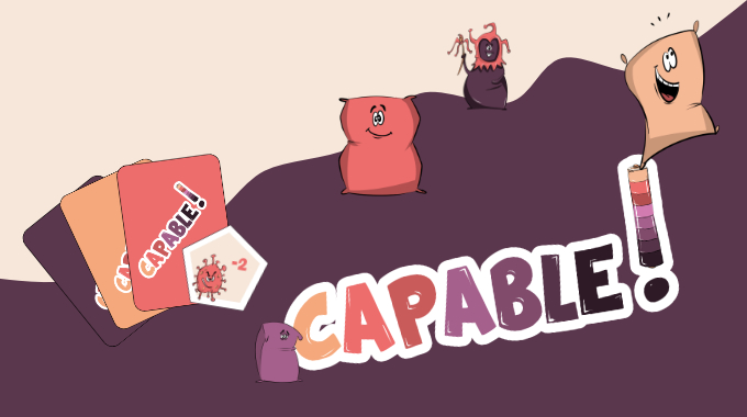 CAPABLE ! - Le jeu - Ulule