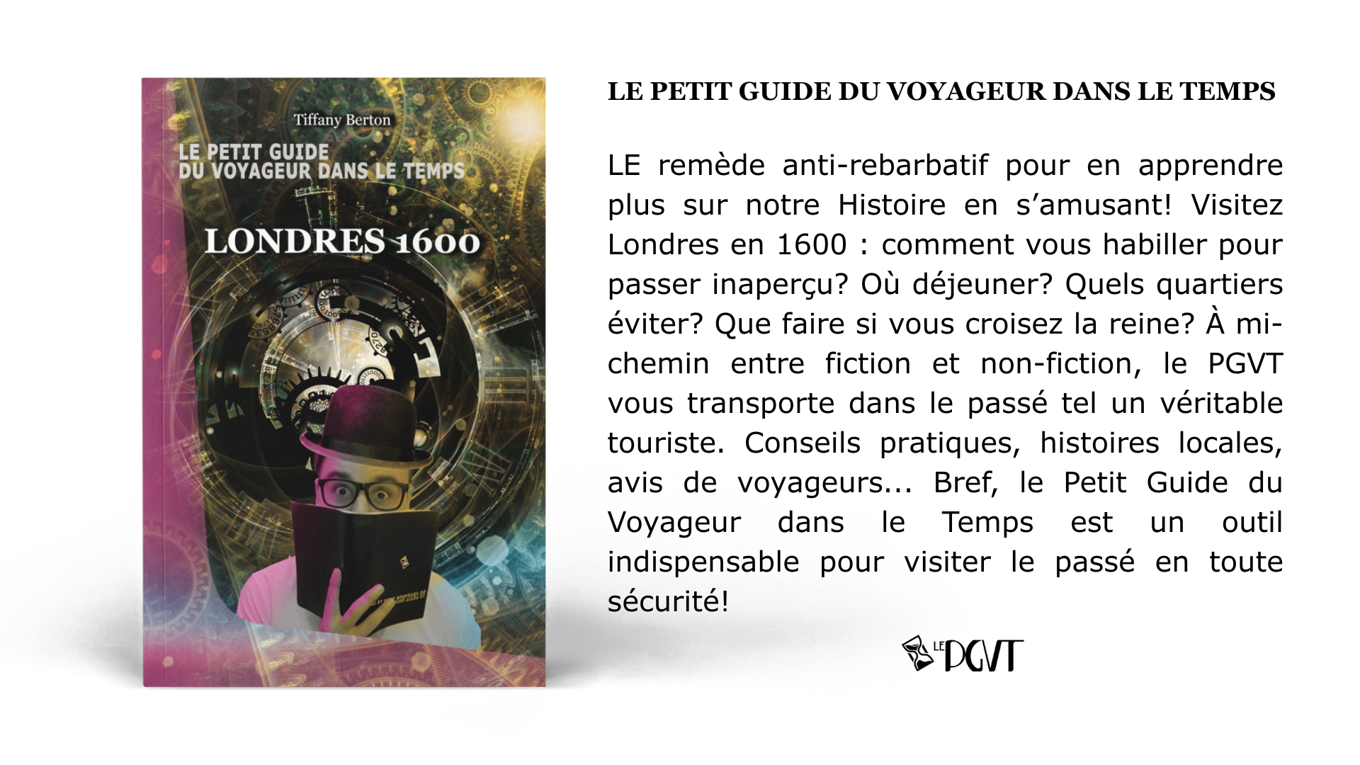 Le Petit Guide du Voyageur dans le Temps - Ulule