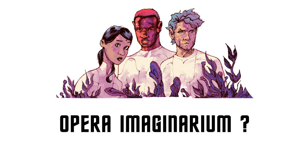 OPERA IMAGINARIUM - Ulule