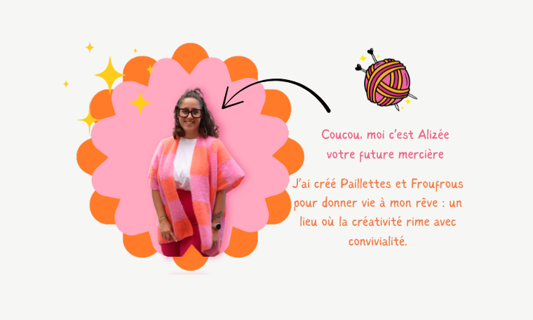 Paillettes et Froufrous : une mercerie créative à Lyon 9e - Ulule