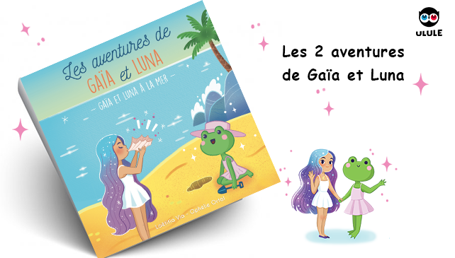 Les aventures de Gaïa et Luna - Ulule