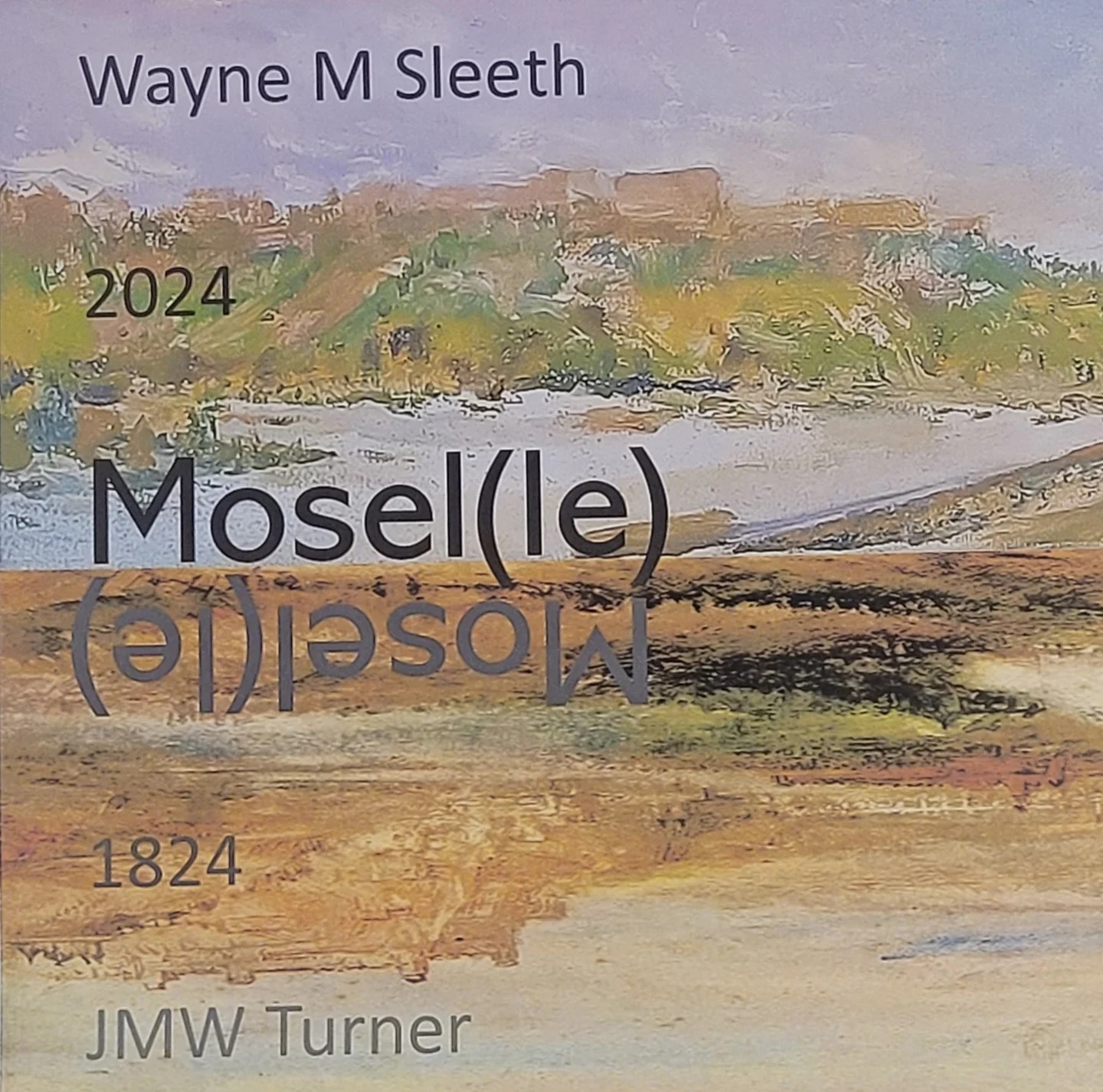 "Mosel(le)" , un livre d'art exceptionnel : Sleeth / Turner